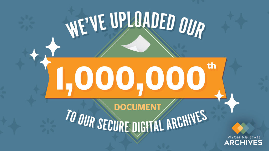 Wyoming Digital Archives Adds 1 Millionth Document - Wyoming State Library